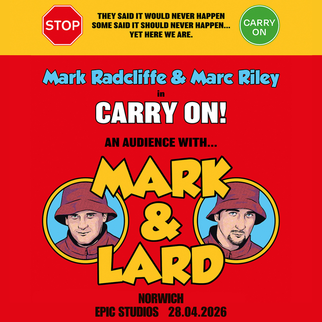 Carry On: An Audience with Mark & Lard | Epic Studios Norwich